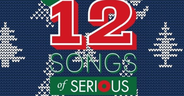 The 12 Songs of Serious | Serious